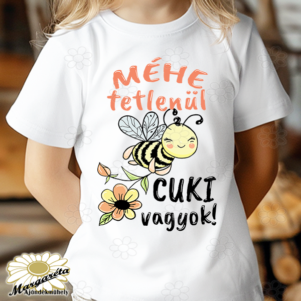 Méhetetlenül cuki vagyok body, póló – Margaréta Ajándékműhely